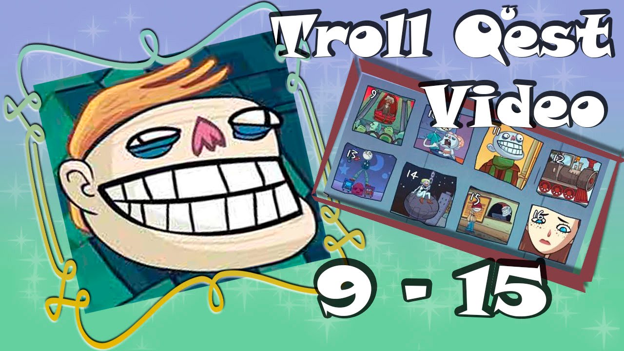 Troll Face Quest Video Memes levels 9, 10, 11, 12, 13, 14, 15 уровни ...