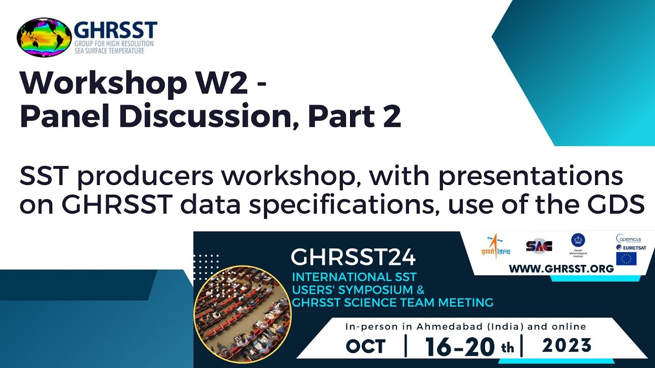 Workshop Session 2: What are the best practices for SST data producers? - Panel Discussion, Part ...