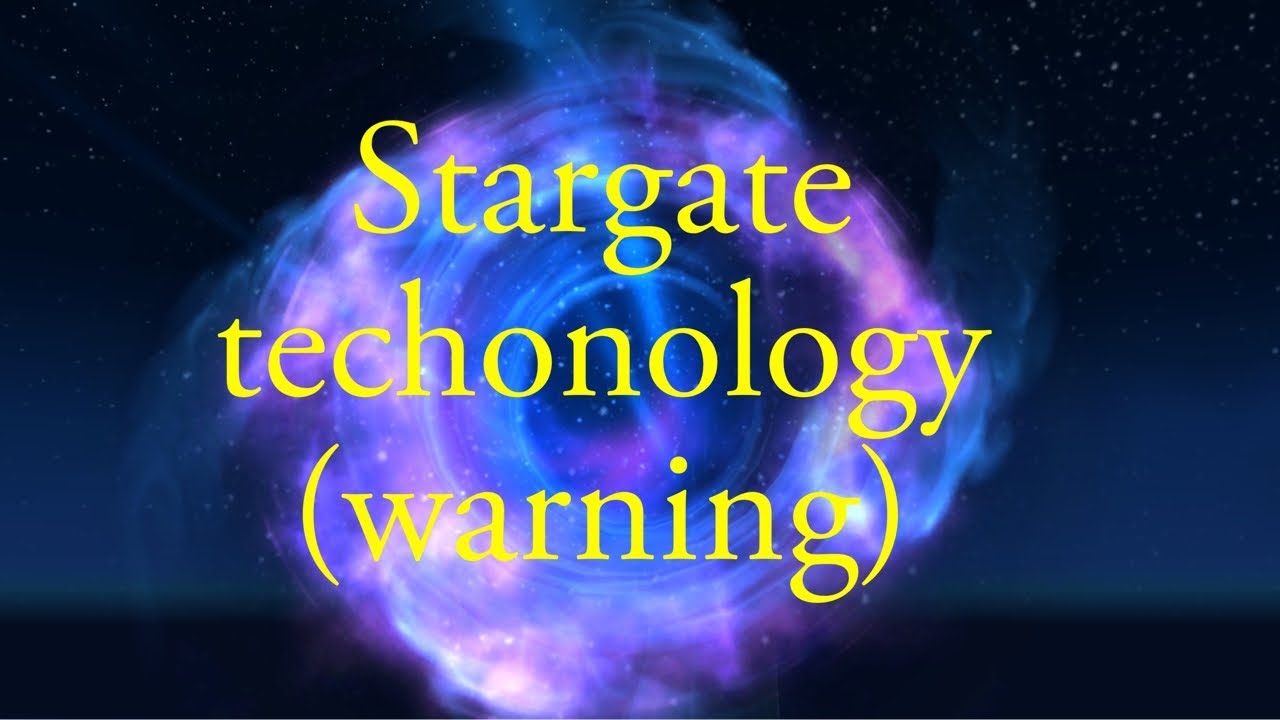 Stargate Technology with a warning - YouTube