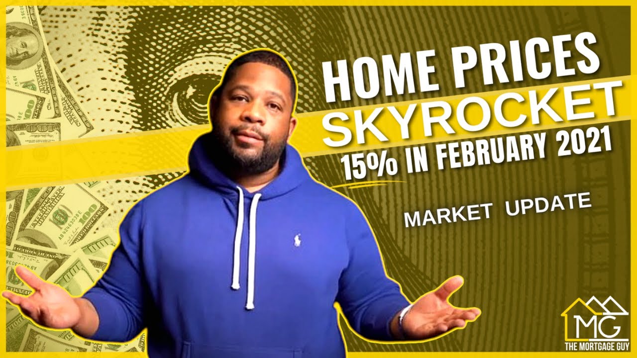 Home Prices SKYROCKET 15% In February 2021 | Market Update - YouTube
