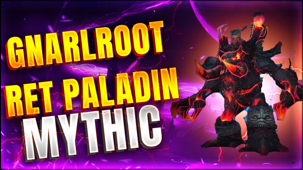 Mythic Gnarlroot 96 Parse | Ret Paladin | 251,000 DPS! - YouTube