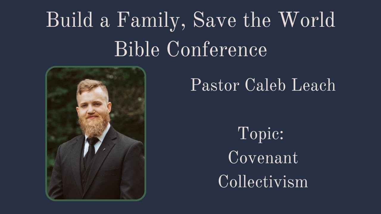 Bible Conference 2023 (11/9) - Pastor Caleb Leach: Covenant ...