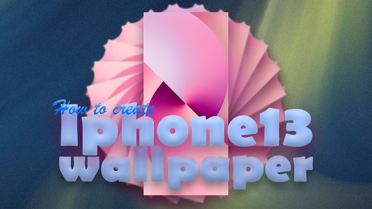 HOW TO CREATE iPhone 13 WALLPAPER. ILLUSTRATOR & PHOTOSHOP TUTORIAL ...