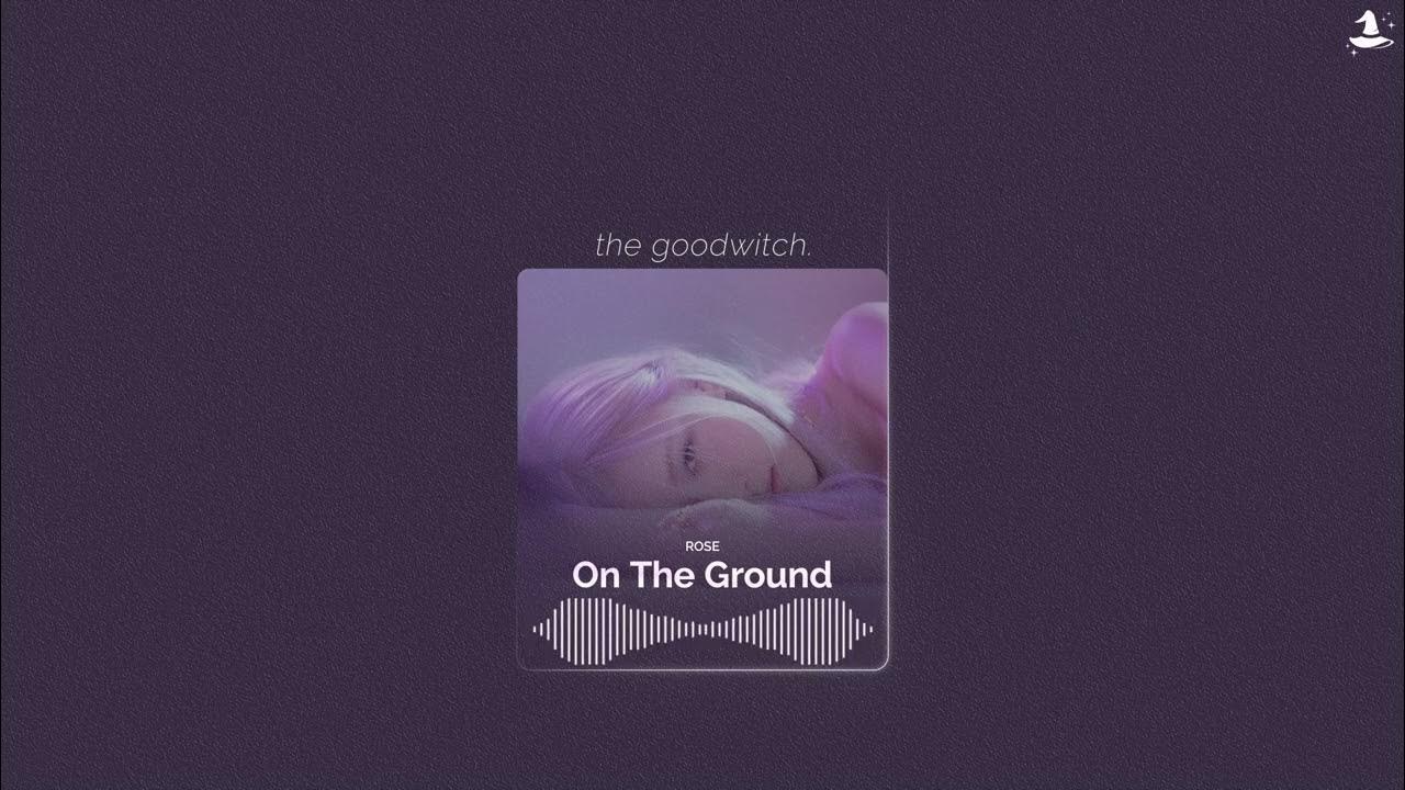 on the ground || rosé || slowed + reverb - YouTube