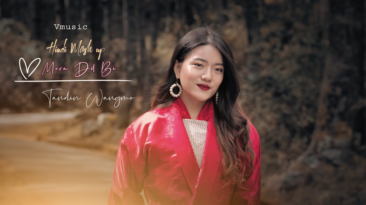 Mera Dil Bhi Kitna Pagal Hai (Hindi Mash Up) - Tandin Wangmo - YouTube
