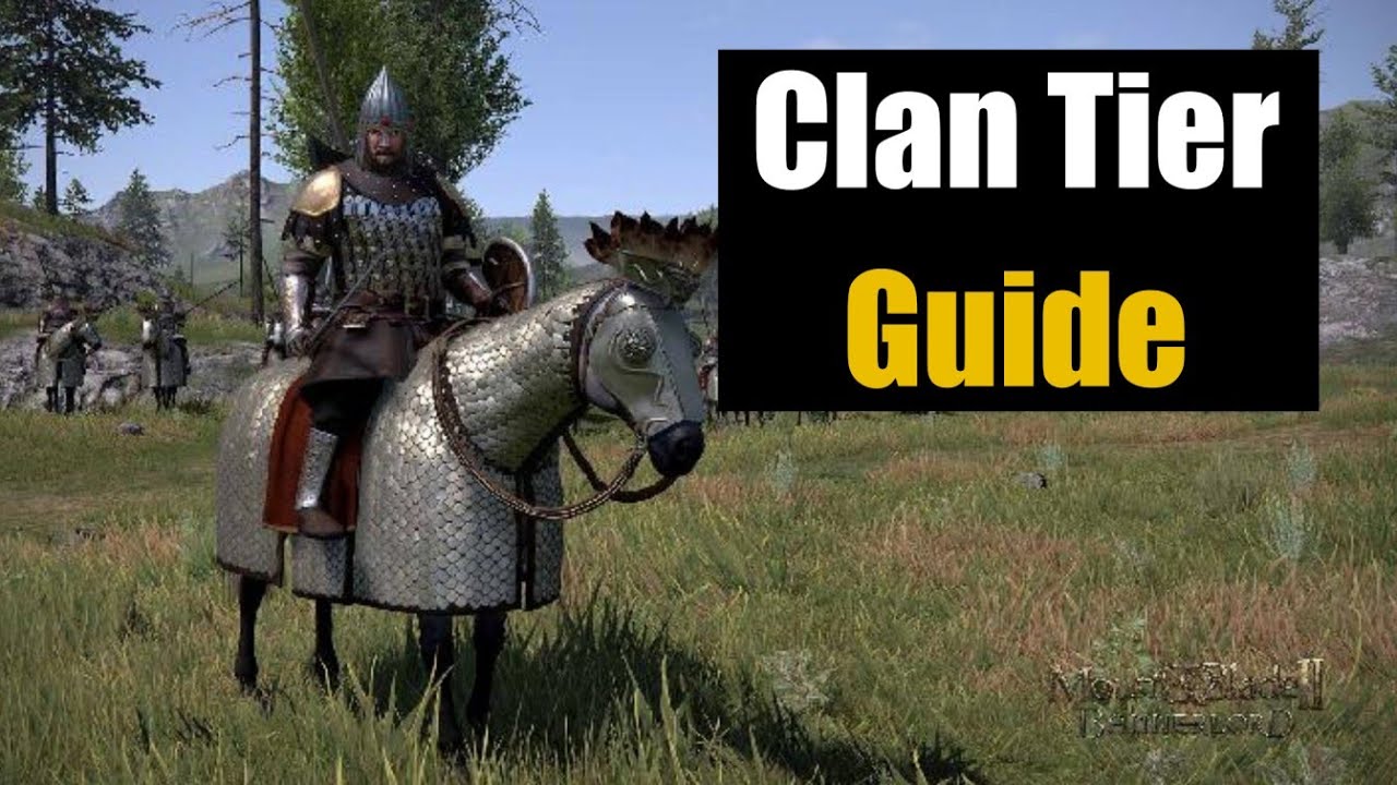 How To Increase The Clan Tier in Mount&Blade2: Bannerlord - YouTube