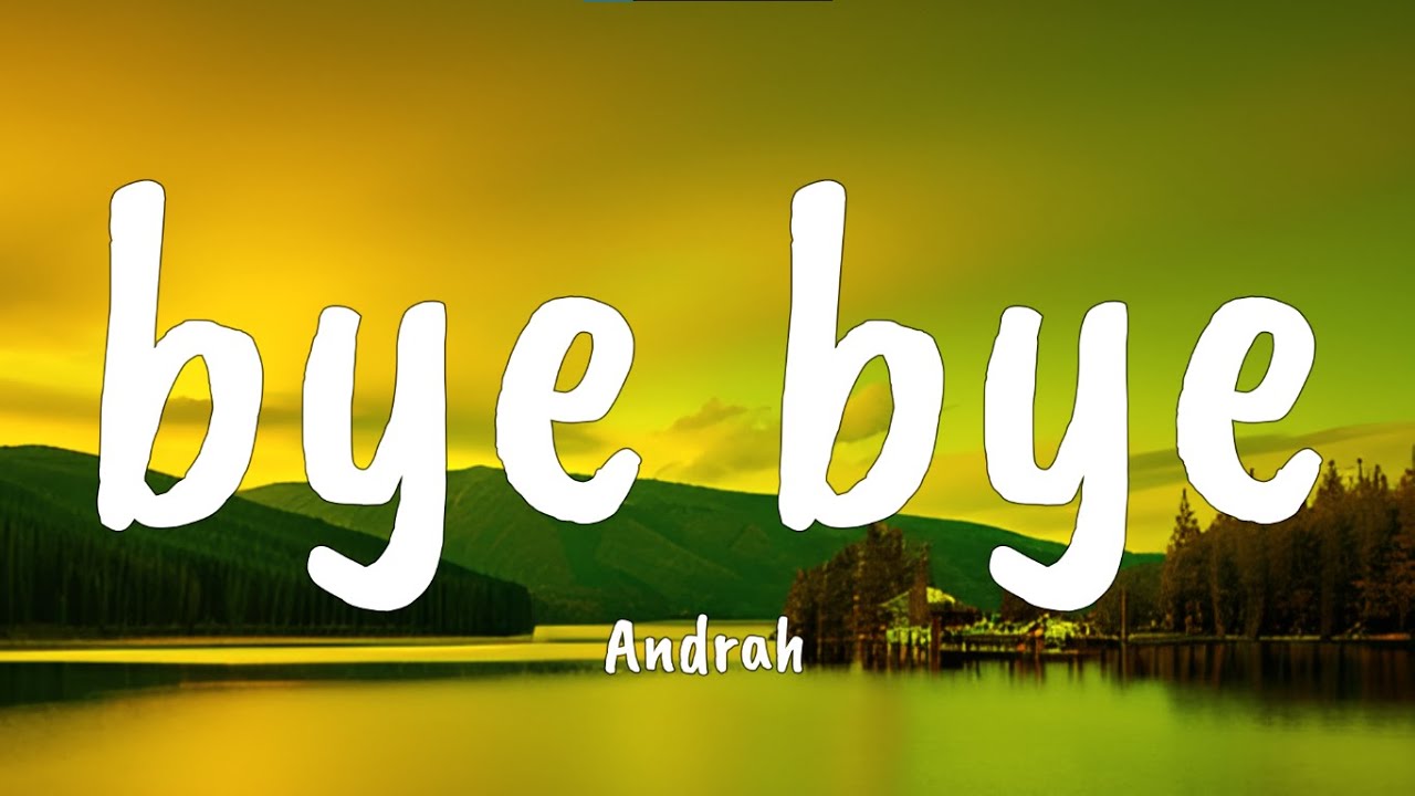 Andrah - Bye Bye ((Lyrics Music Video)) - YouTube