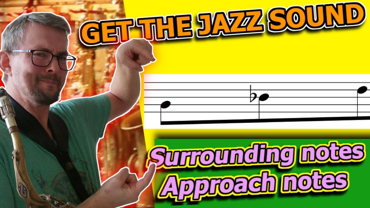 Approach and surrounding notes - get the jazz sound by applying this ...