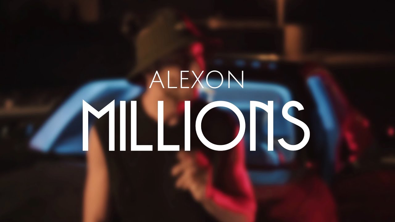 Alexon - Millions (Official Music Video) - YouTube