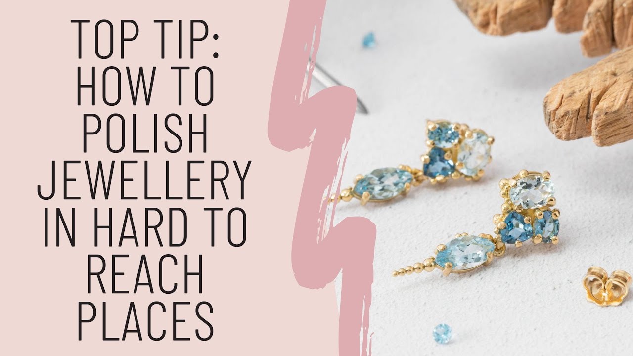 Top tip: How to polish jewellery in hard to reach places - YouTube
