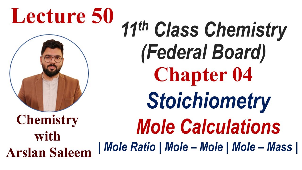 Lecture 50, Chapter 04, Stoichiometry, Mole Calculation, Class 11 ...