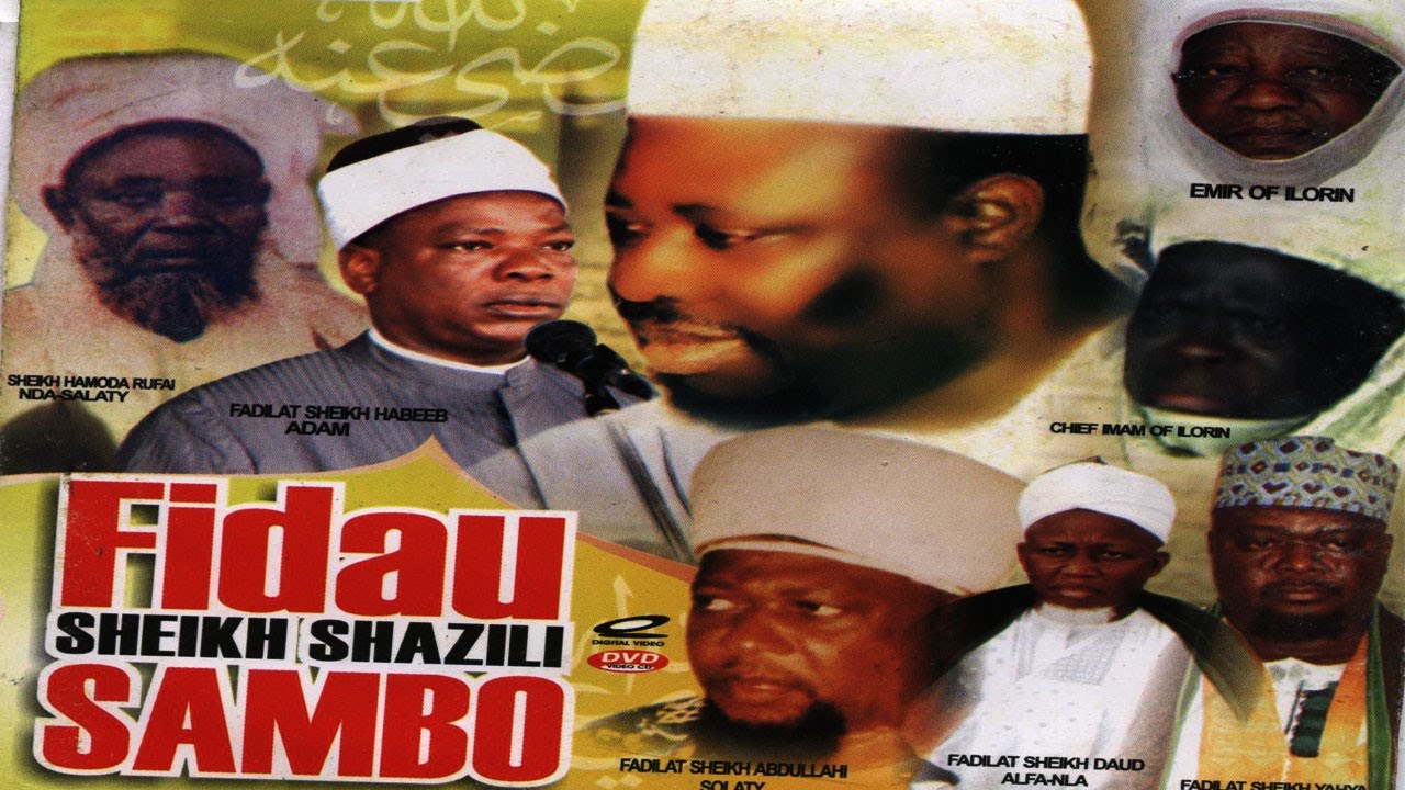 FIDAU SHEIKH SHANZILI SAMBO - Sheikh Habeeb Adam, Sheikh Yayah Solaty ...