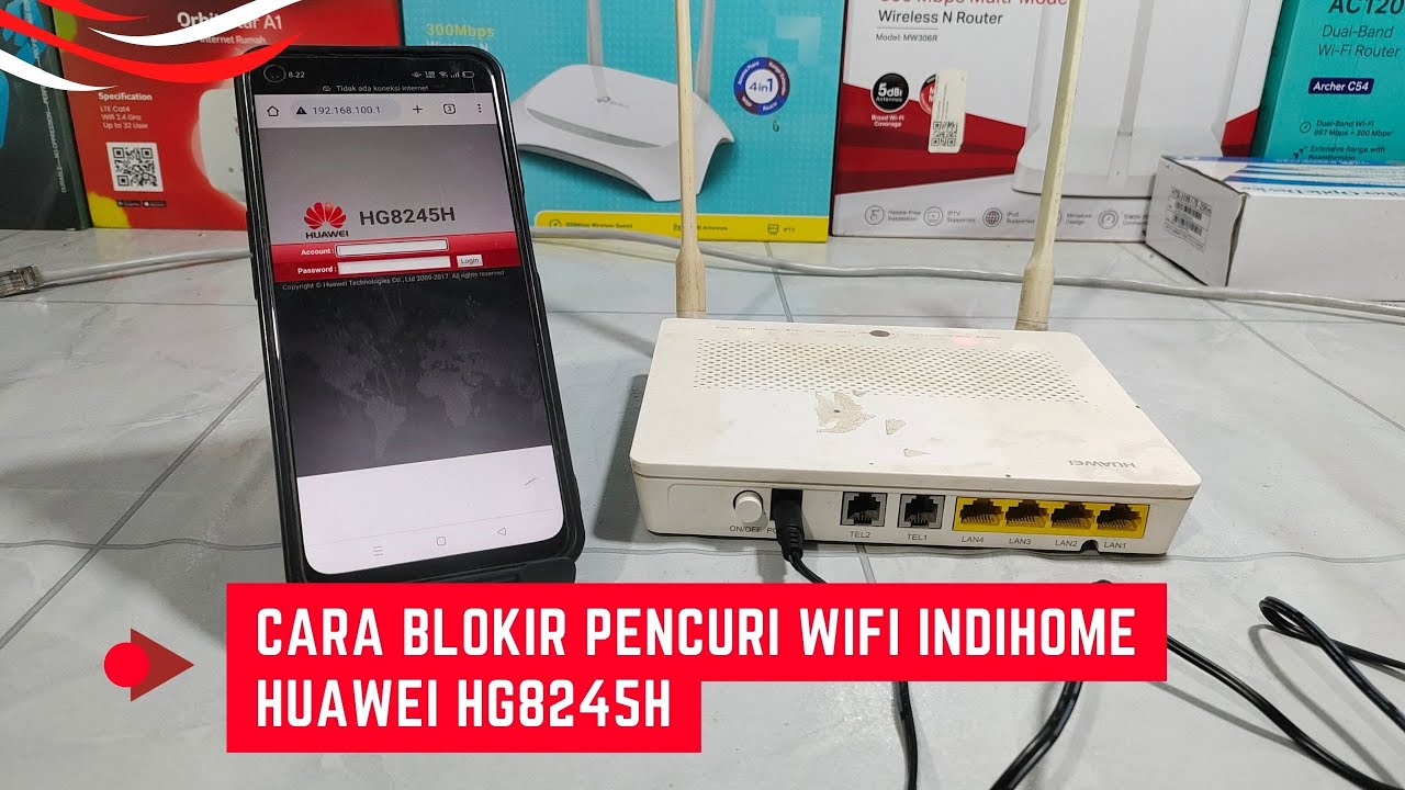 Cara Blokir Pencuri Wifi Indihome Huawei HG8245H Dengan Mudah Pakai HP ...