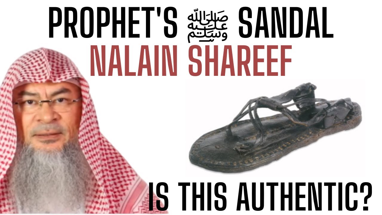 Picture of Prophet's ﷺ Sandal Nalain Shareef | Sheikh Assim Al Hakeem ...
