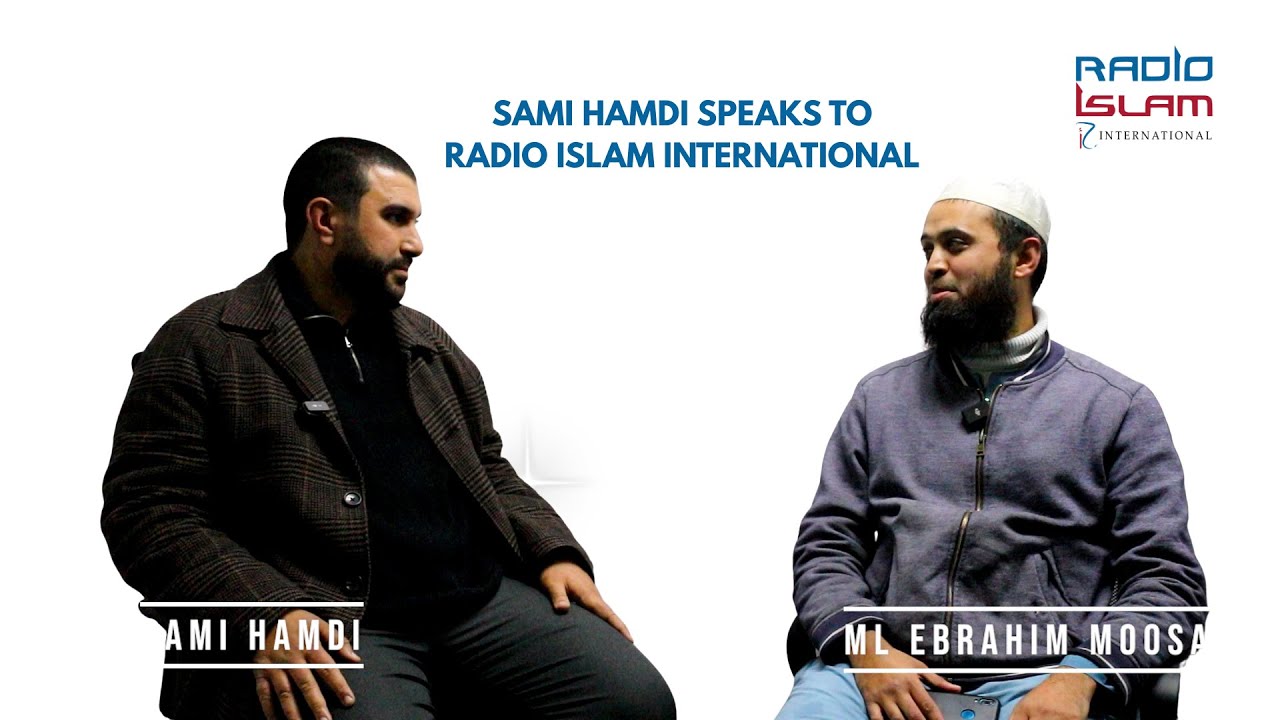 Sami Hamdi speaks to Radio Islam International about Tarbiyah and his ...
