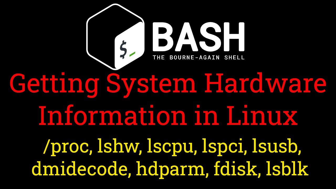 Getting Hardware Information In Linux Proc Lshw Lscpu Lspci Lsusb Dmidecode Hdparm