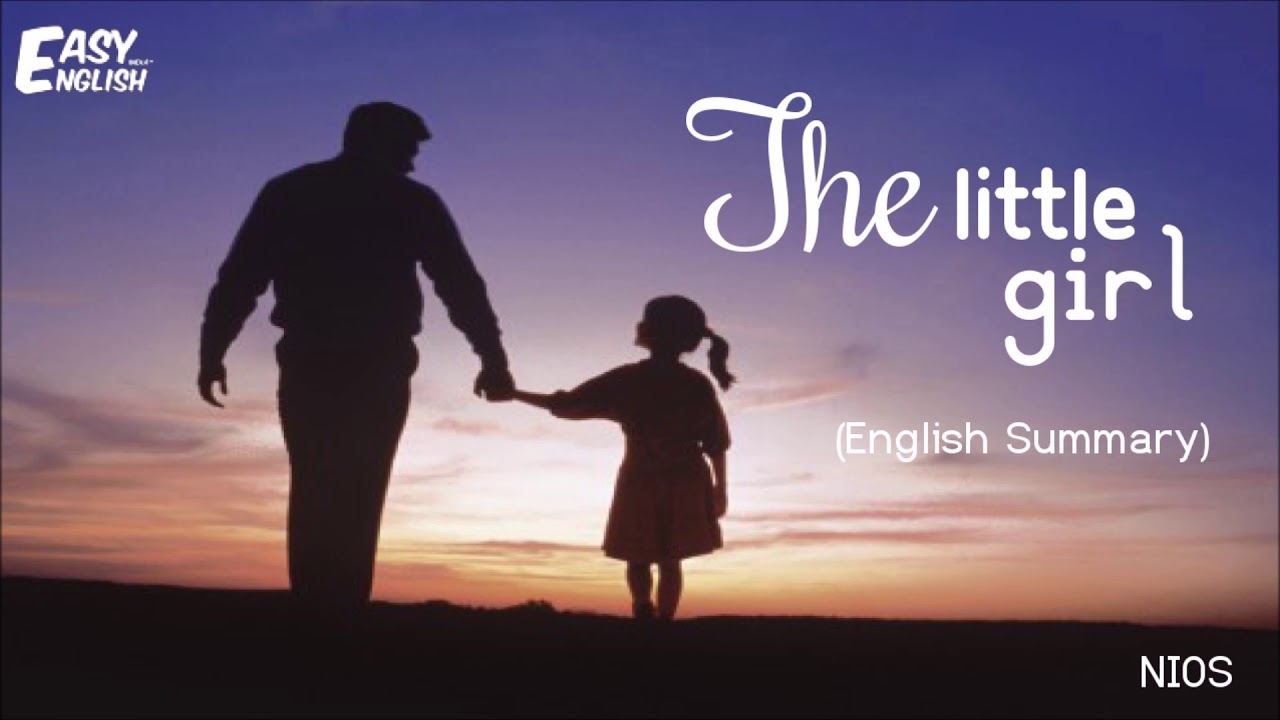 The Little Girl English Summary NIOS Easy English India YouTube the-little-girl-english-summary-nios-easy-english-india-youtube