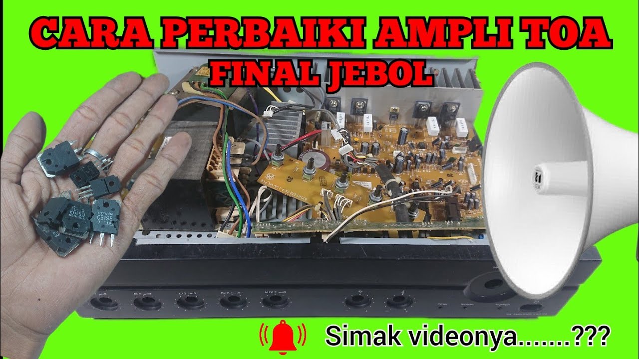 CARA PERBAIKI AMPLIFIER TOA ZA2120 TRANSISTOR FINAL JEBOL - YouTube