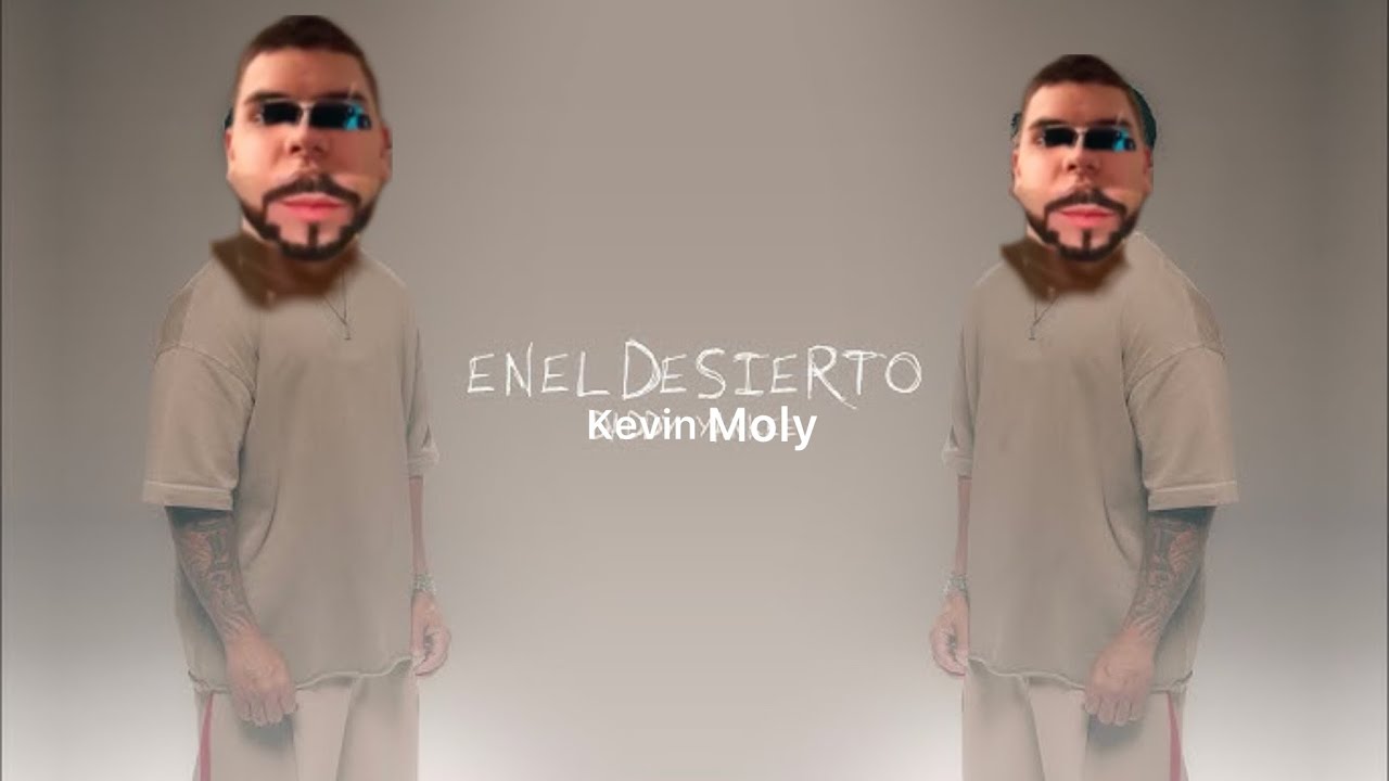 Kevin Moly- En El Desierto (Oficial Visualizer) - YouTube
