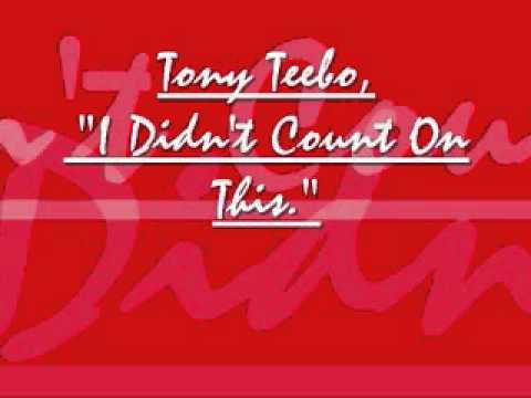 Tony Teebo, I Didn't Count On This. - YouTube