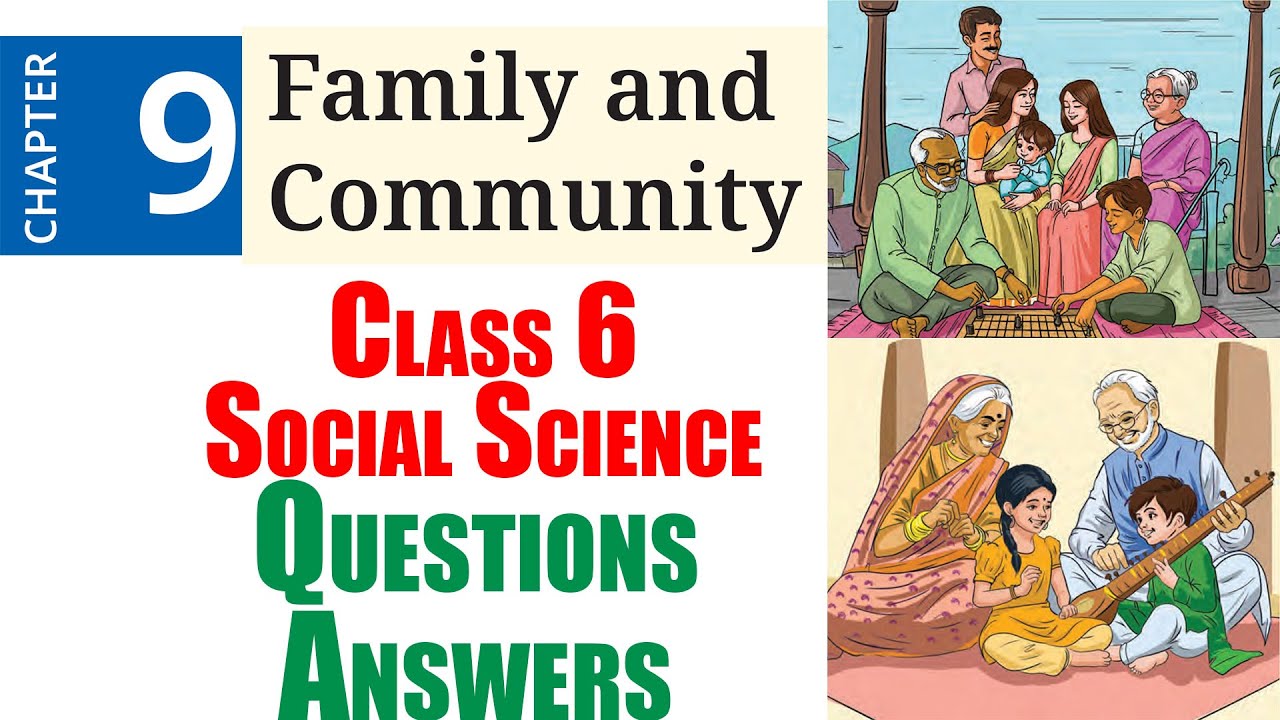 9 Family And Community Question Answer Class 6 NCERT Social 9-family-and-community-question-answer-class-6-ncert-social
