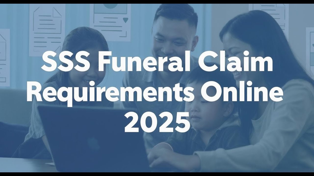 SSS Funeral Claim Requirements Online 2025: Complete Guide - Paano Mag ...
