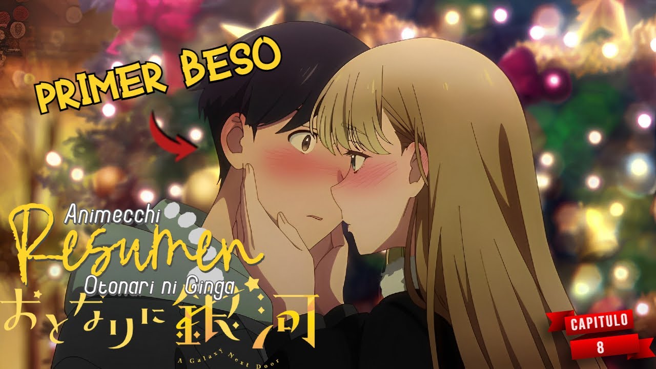 ¡UN PRIMER BESO CON INTENCIONES OCULTAS!... ¿BODA? | Otonari ni Ginga Resumen Episodio 8 - YouTube