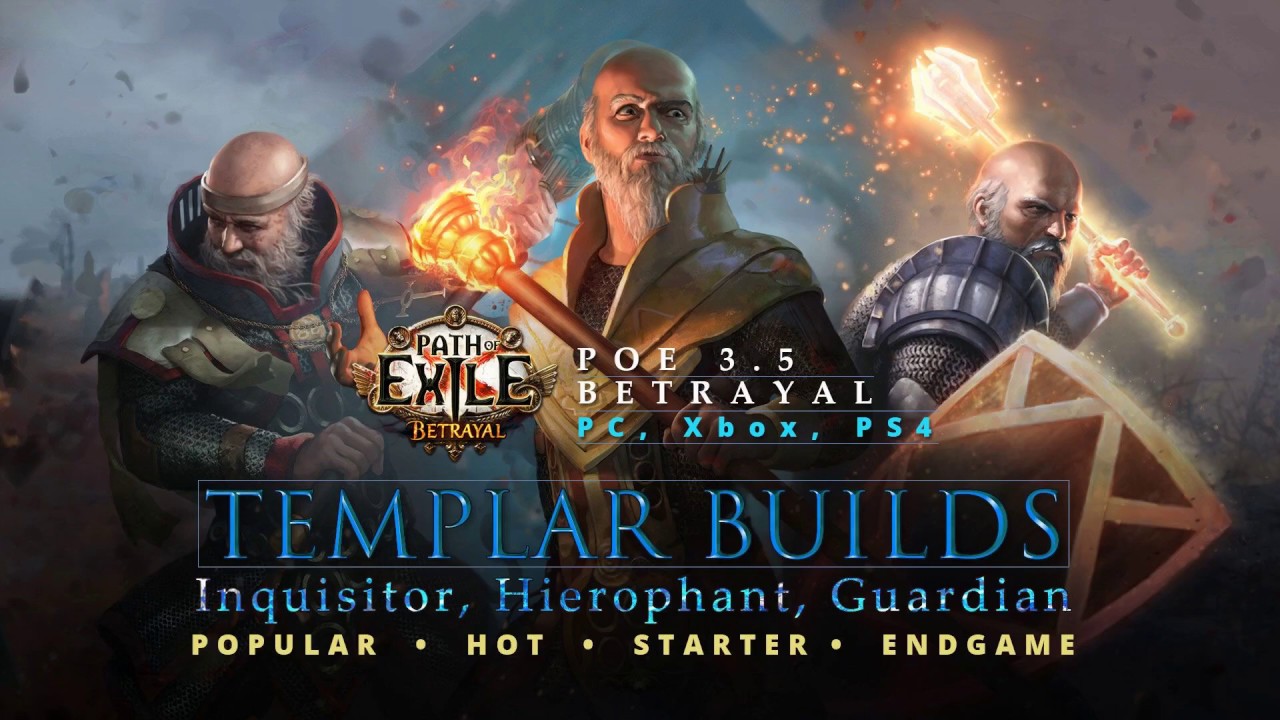 POE Betrayal Most Popular Templar Builds - Inquisitor, Hierophant ...