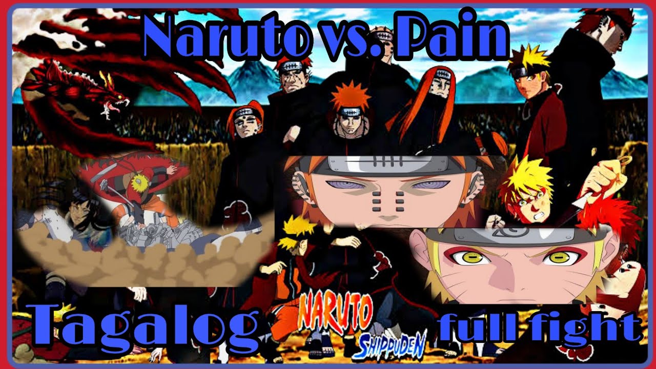 TAGALOG Naruto Vs Pain Tagalog Version Full Fight Naruto Shippuden tagalog-naruto-vs-pain-tagalog-version-full-fight-naruto-shippuden