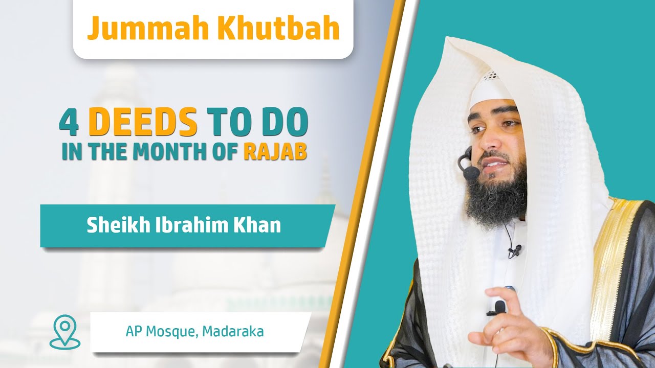 4 Deeds to Do in the Month of Rajab | Sheikh Ibrahim Khan - YouTube