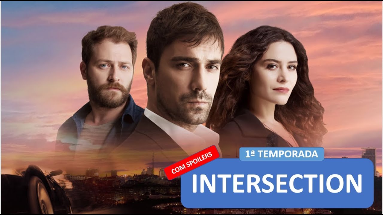 INTERSECTION 🎬1ª temporada🎬Impossível parar de assistir - YouTube
