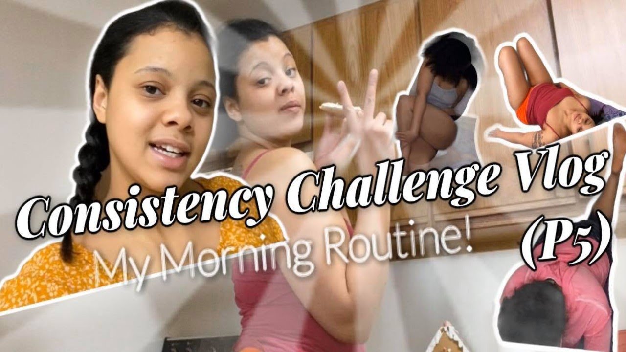 My morning routine ( CONSISTENCY CHALLENGE P5) - YouTube