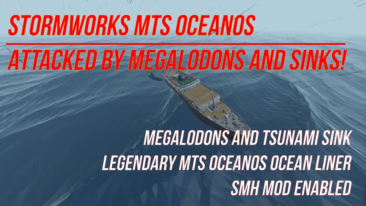 Stormworks Megalodons SINK MTS Oceanos In Stormworks - YouTube