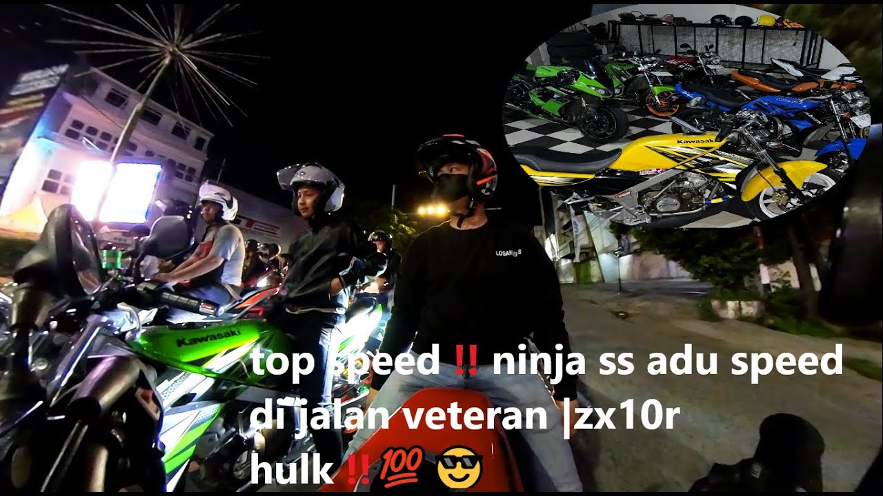 top speed !! ninja ss adu speed di jalan veteran |zx10r hulk | jabat ...