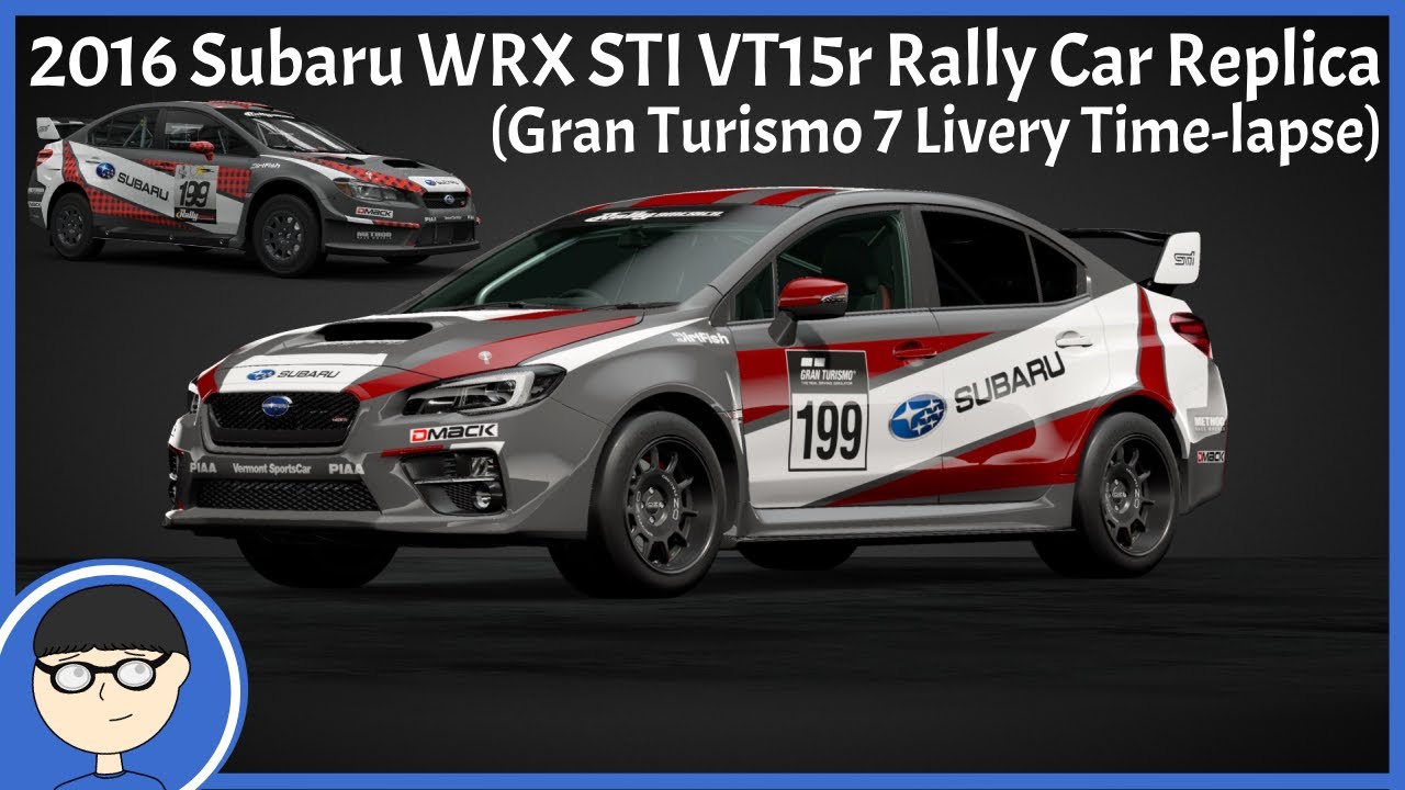 Gran Turismo 7: Subaru WRX STi VT15r Rally Car '16 Replica (Livery Time ...