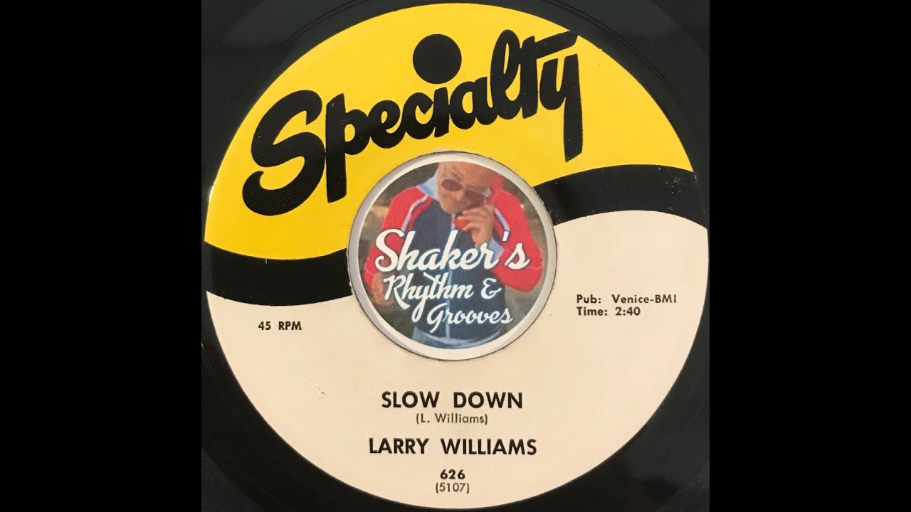 Larry Williams • Slow Down • from 1958 on SPECIALTY #626 - YouTube