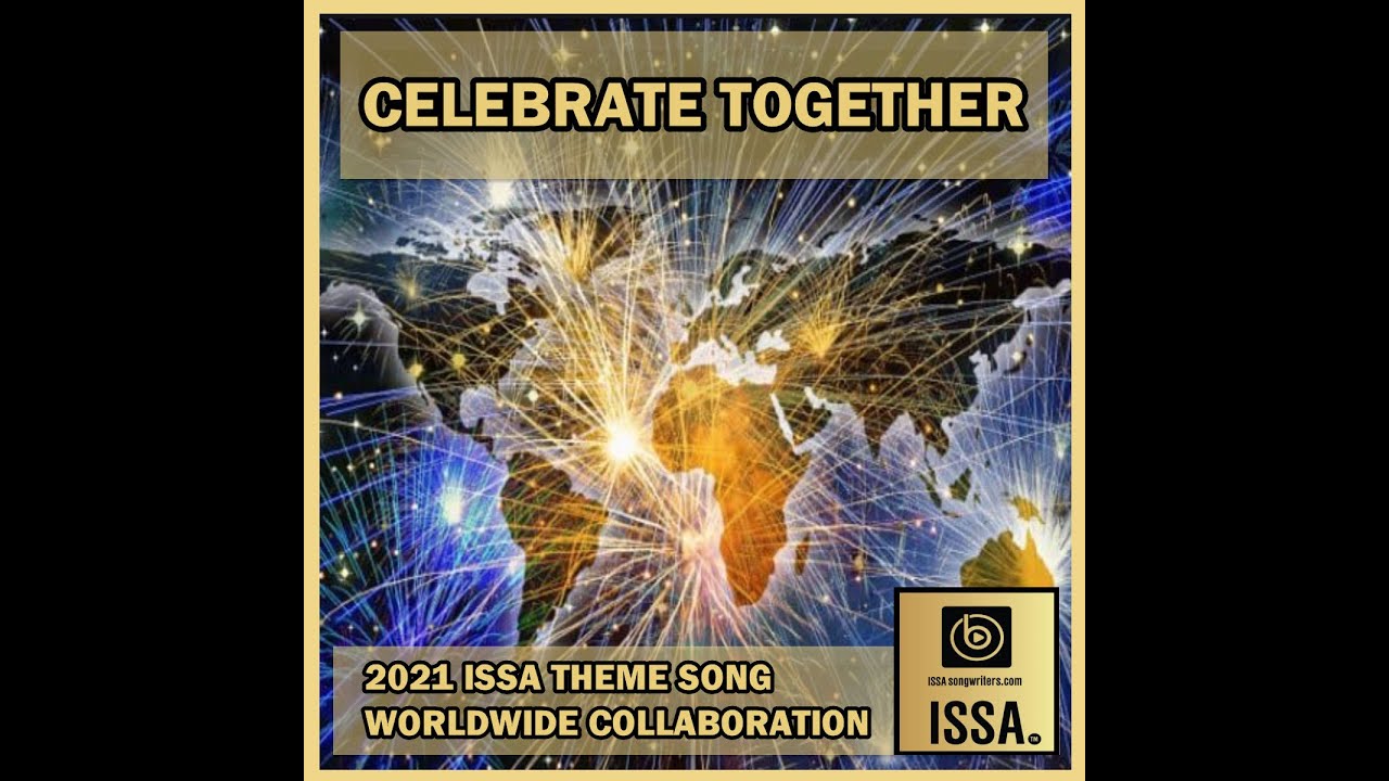 Celebrate Together - Official Music Video © 2021 ISSA Songwriters - YouTube