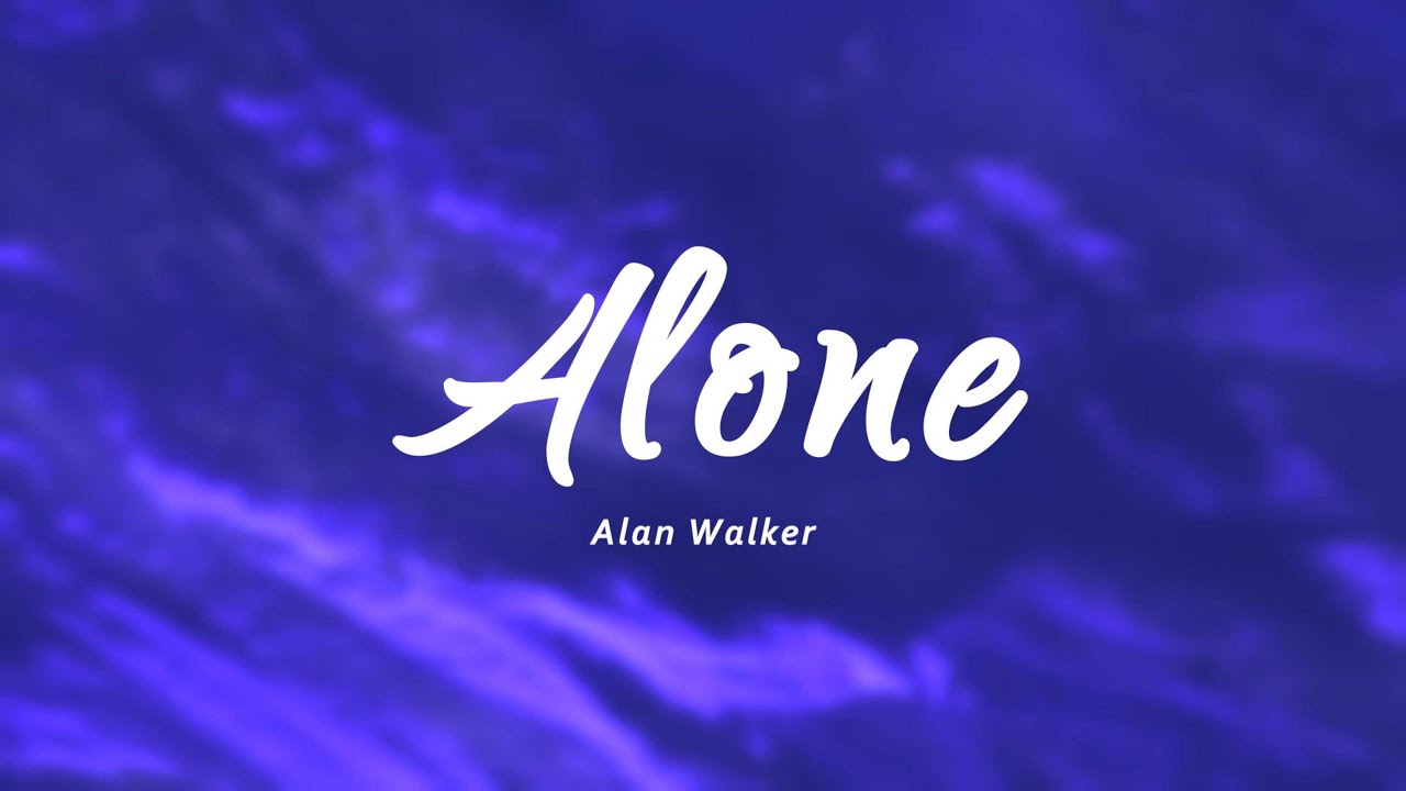 Alan Walker - Alone (Lyrics) - YouTube