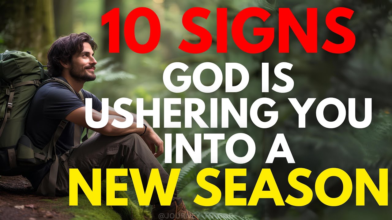 10 Signs God Is USHERING You Into A NEW SEASON (Christian Motivation ...