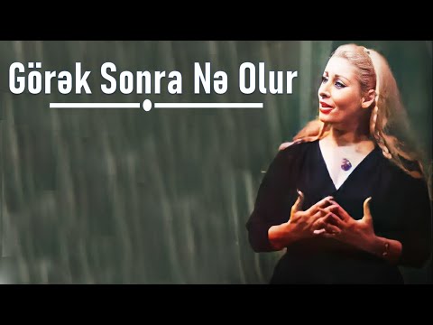 İlhamə Quliyeva - Görək Sonra Nə Olur (Lyrics)