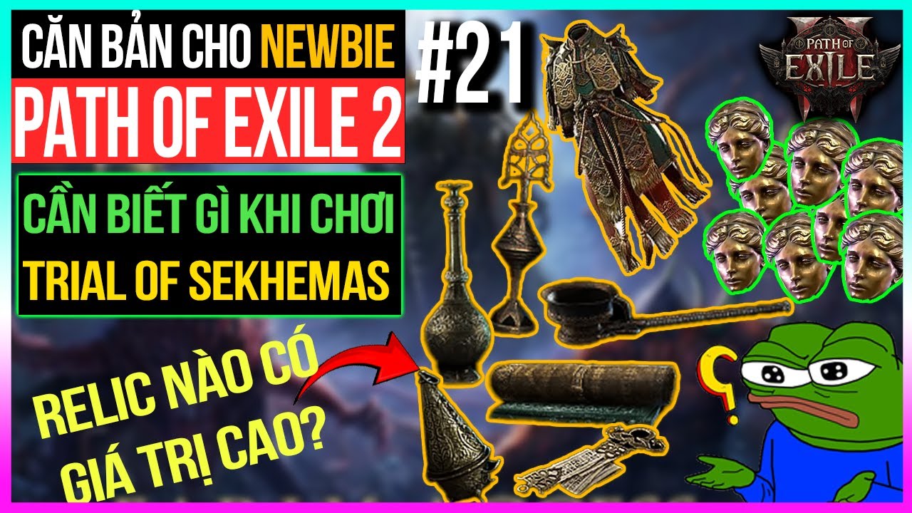 [POE2] Relic nào có giá trị? Chia sẽ kinh nghiệm về Trial of Sekhemas ...