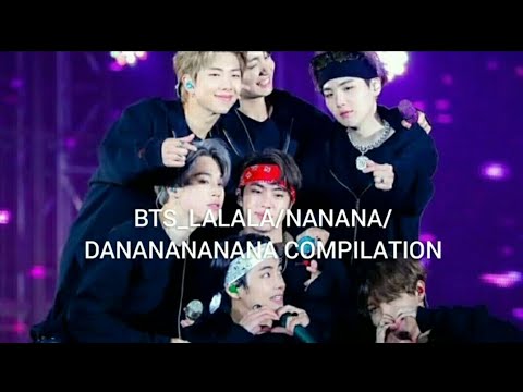 BTS Lalala/nanana/dananana compilation 💜 #bts#bangtansonyeondan