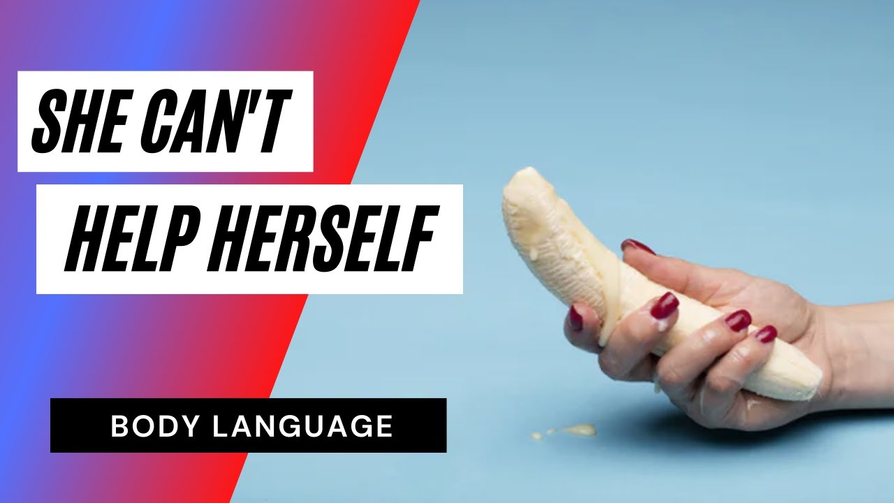 Female Sexual Behaviors 5 Fondling Phallic Objects Body Language - YouTube