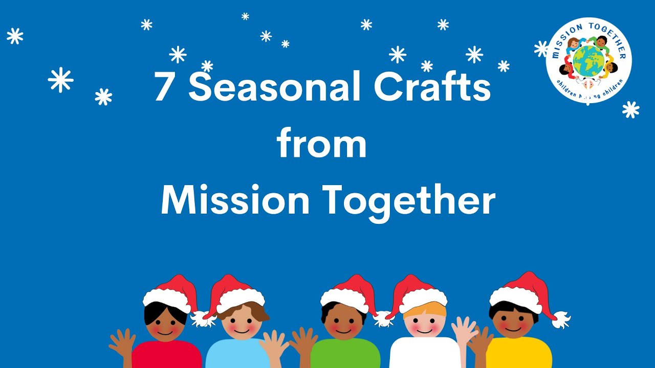 Make with Mission Together: 7 Seasonal Crafts - YouTube