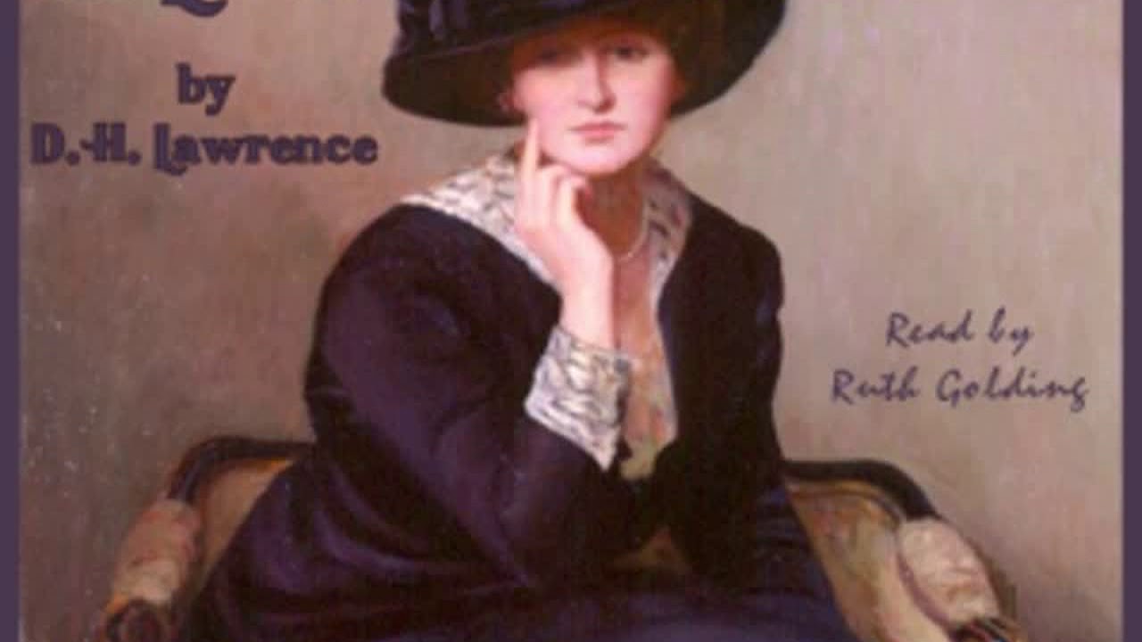 Women in Love by D. H. LAWRENCE read by Ruth Golding Part 2/3 | Full ...