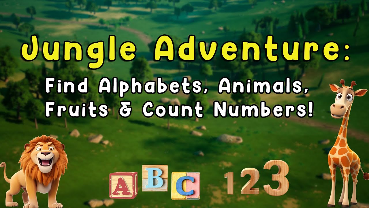 Jungle Adventure: Find Alphabets, Animals, Fruits & Count Numbers ...