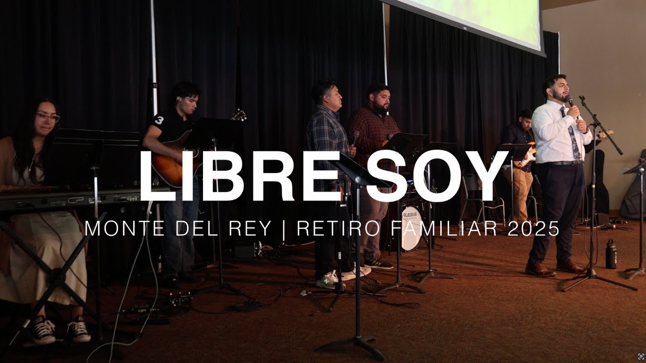 Libre Soy | Monte del Rey | Retiro Familiar 2025 | Juan Pedro Leandro ...