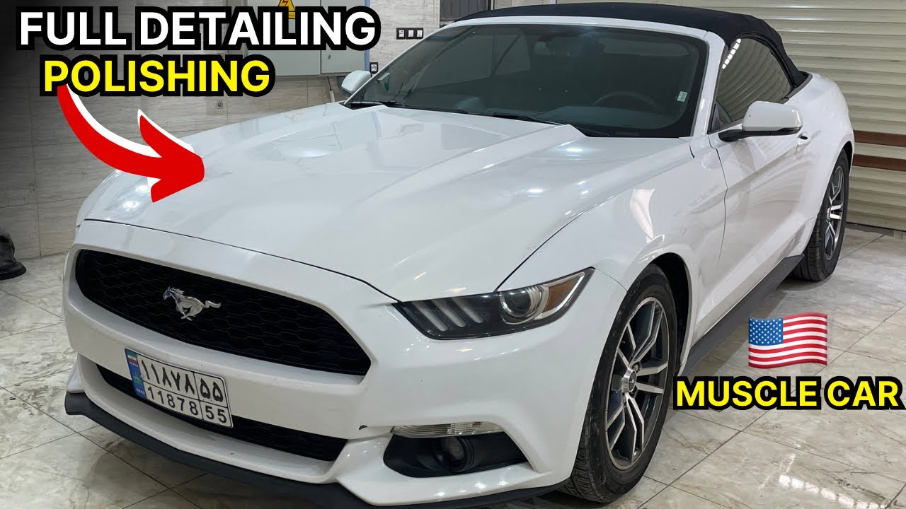 Full detailing & polishing the FORD MUSTANG 2015 - YouTube