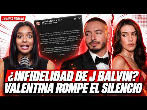 VALENTINA FERRER NO AGUANTÓ MÁS: ¡LA INFIDELIDAD DE J BALVIN QUE TERMINÓ CON TODO!