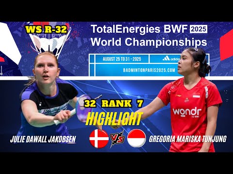 Gregoria Mariska TUNJUNG (INA) vs Julie Dawall JAKOBSEN (DEN) | WS R-32 BWF World Championships 2025